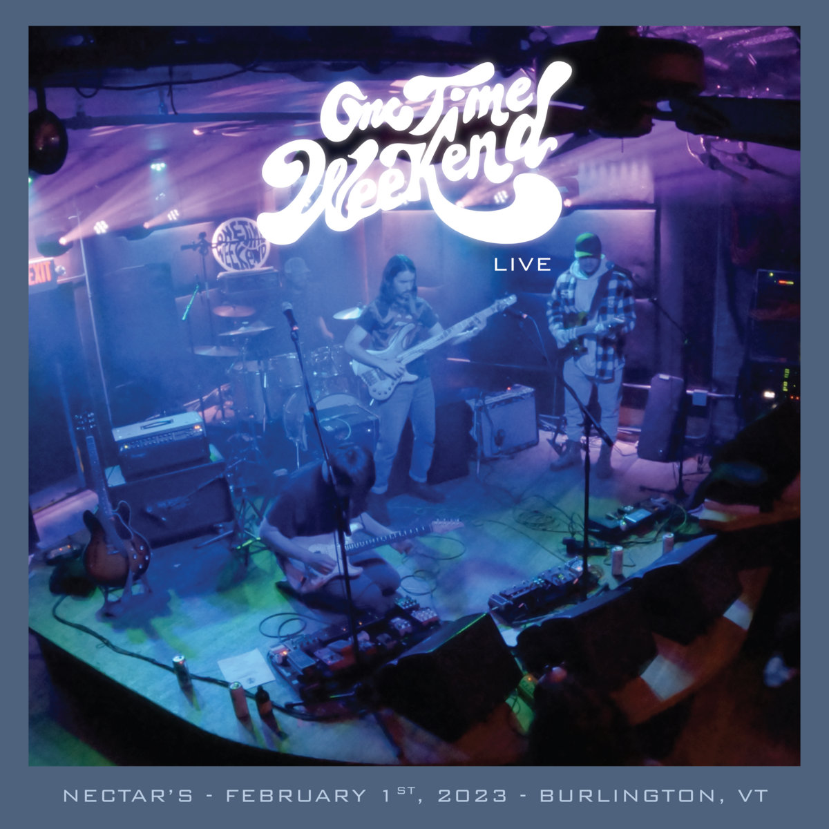 02/01/23 - Nectar's - Burlington, VT | One Time Weekend