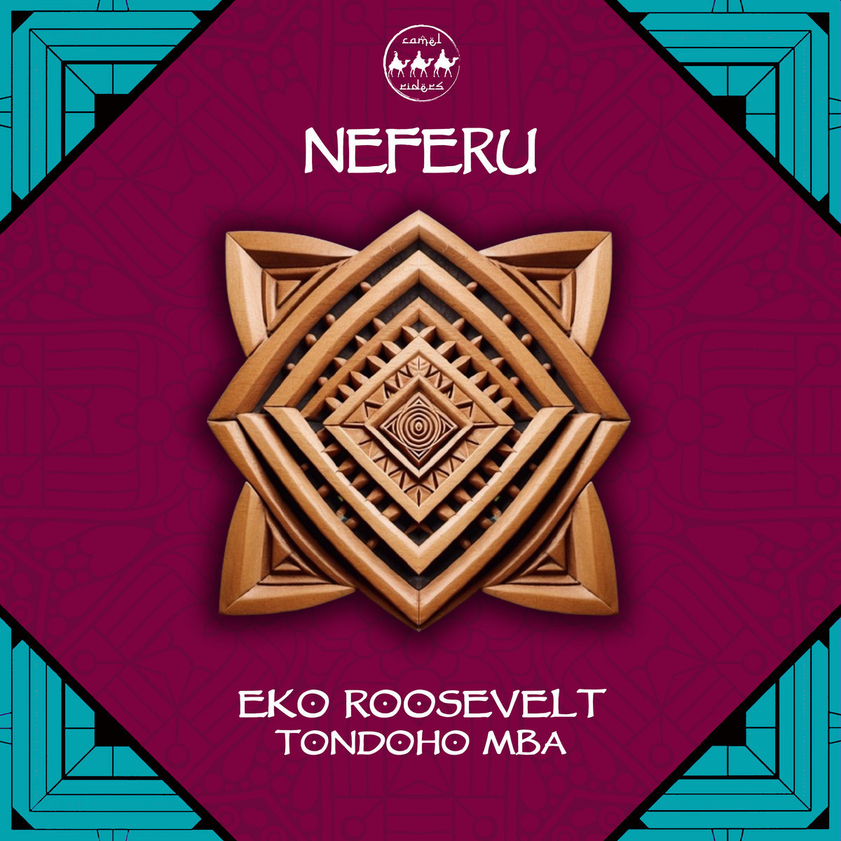 Eko Roosevelt - Tondoho Mba (NEFERU Remix) | NEFERU | Camel Riders ...