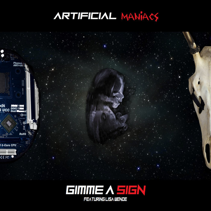 Gimme A Sign [Single] | Artificial Maniacs