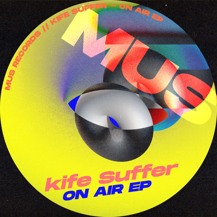 Kife Suffer - On Air Ep. | Kife Suffer | Mus Records
