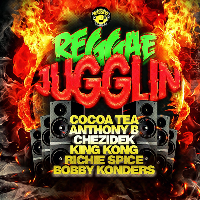 Reggae Jugglin | Massive B | Ineffable Records