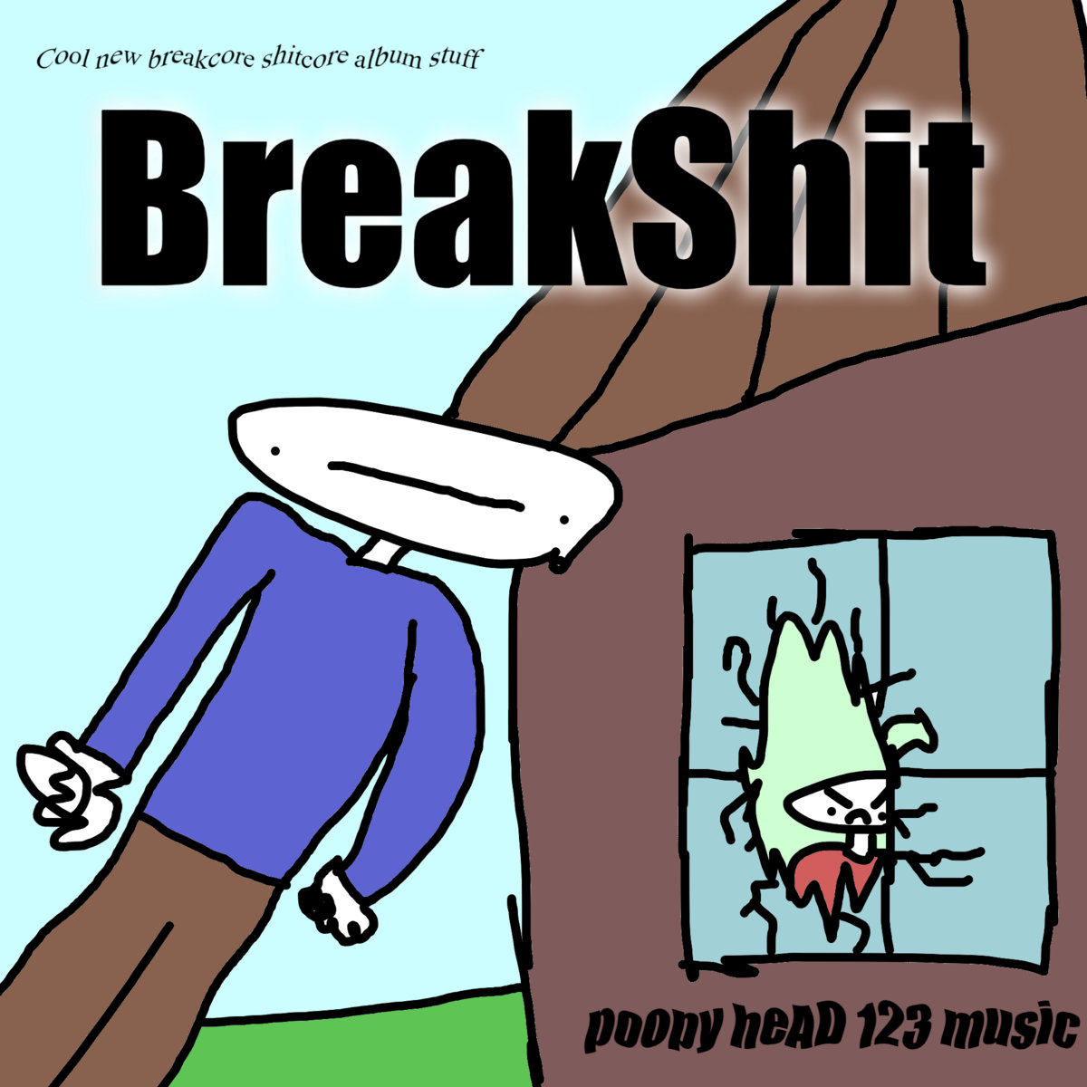 BreakShit | poopy heAD 123 music | Record Records