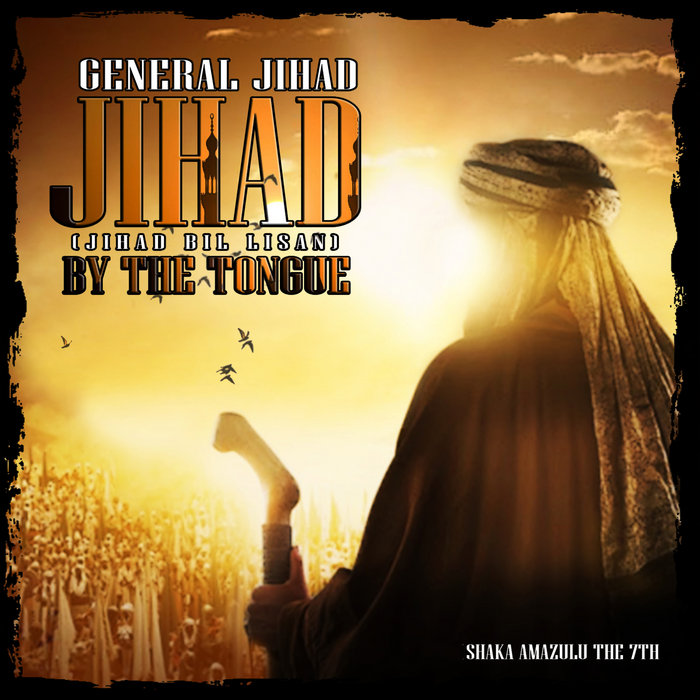 Jihad By The Tongue (Jihad Bil Lisan) | General Jihad | Shaka Amazulu ...