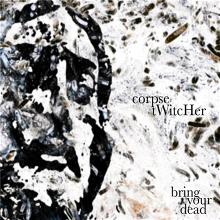 Bring Your Dead | Corpse Twitcher
