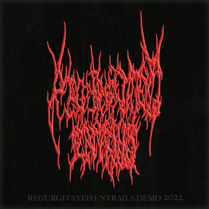 Demo 2022 | Regurgitated Entrails