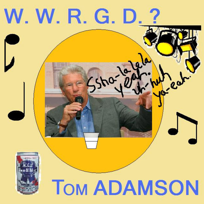 WWRGD? (Single) | Tom Adamson