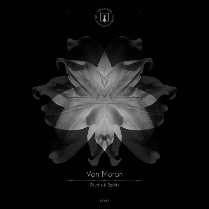 KHR084 | Rituals & Spirits | Van Morph