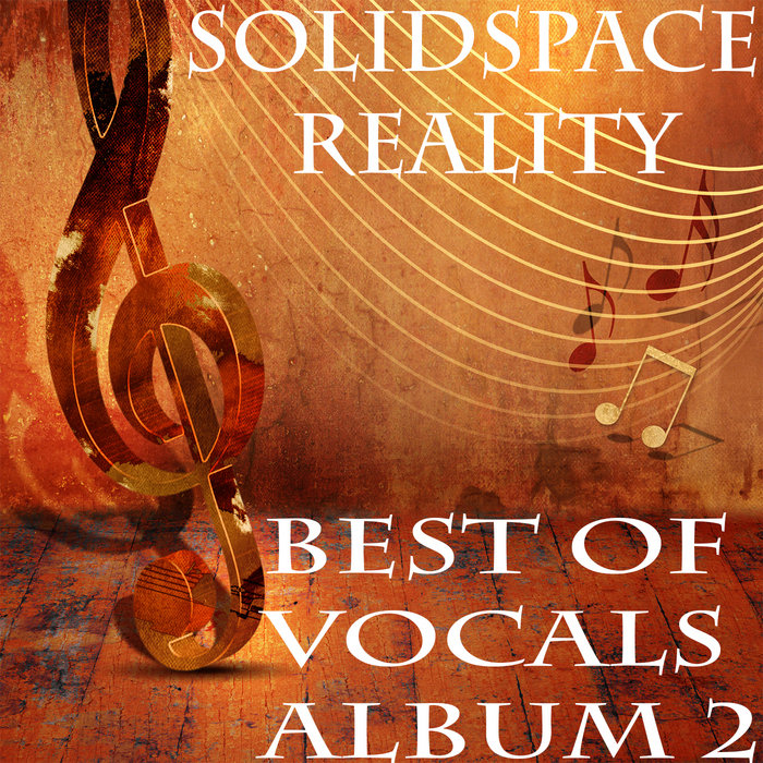 Best of Vocals Album 2 | SoliDspace Reality