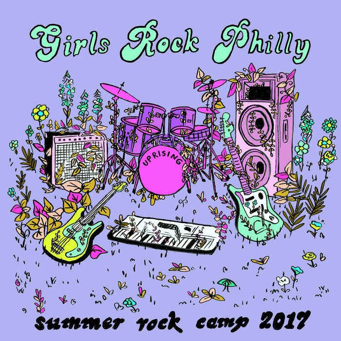 Summer Rock Camp 2017: Youth Session | Girls Rock Philly
