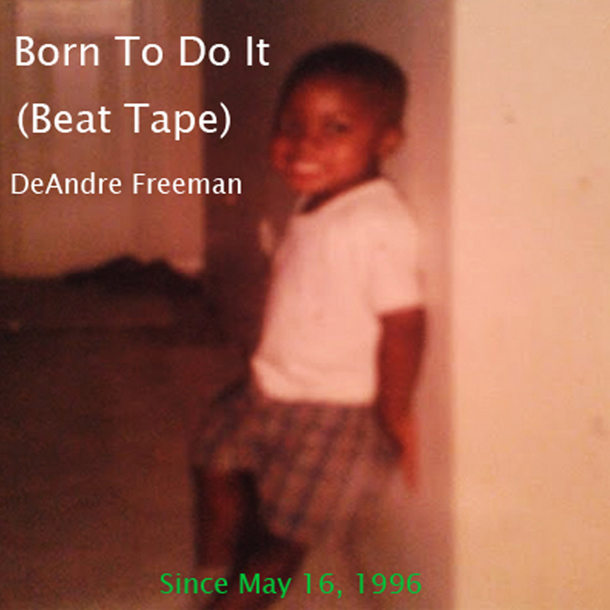 Born to Do It | DeAndre Freeman