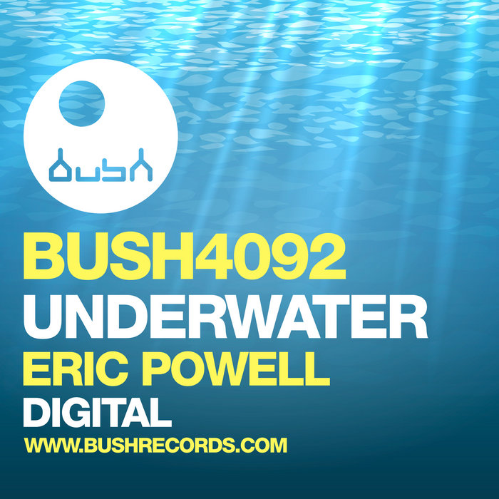 Eric Powell - Underwater | Eric Powell | Bush Records