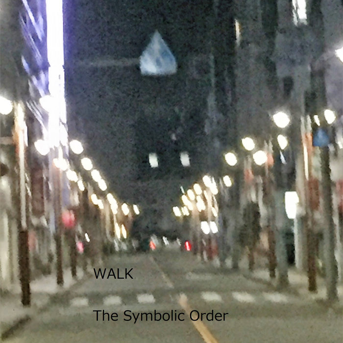 Walk | The Symbolic Order
