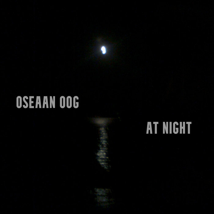 At Night | Oseaan Oog | Mean Flow