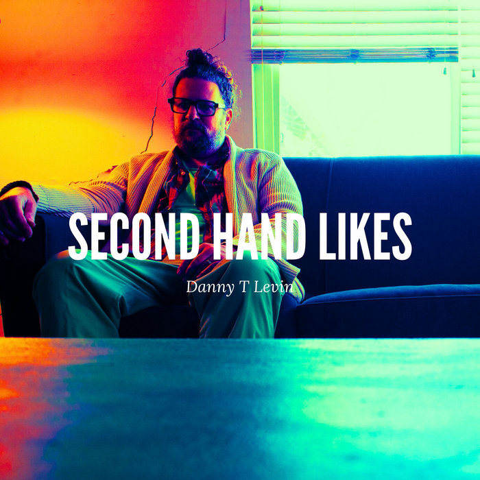 Second Hand Likes | Danny T Levin | Fake Four Inc.