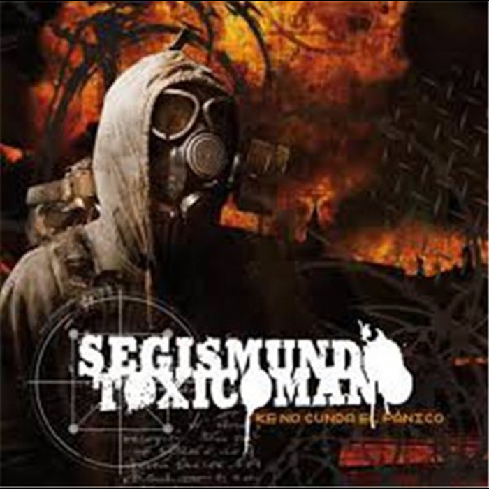 Ke No Cunda El Panico | Segismundo Toxicómano