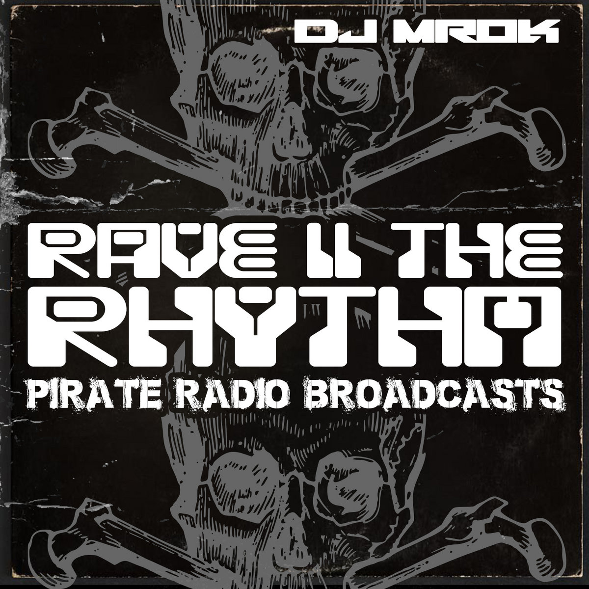Rave II The Rhythm | DJ M•ROK
