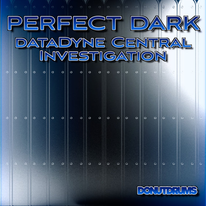 dataDyne Central Investigation (From Perfect Dark) by DonutDrums ...