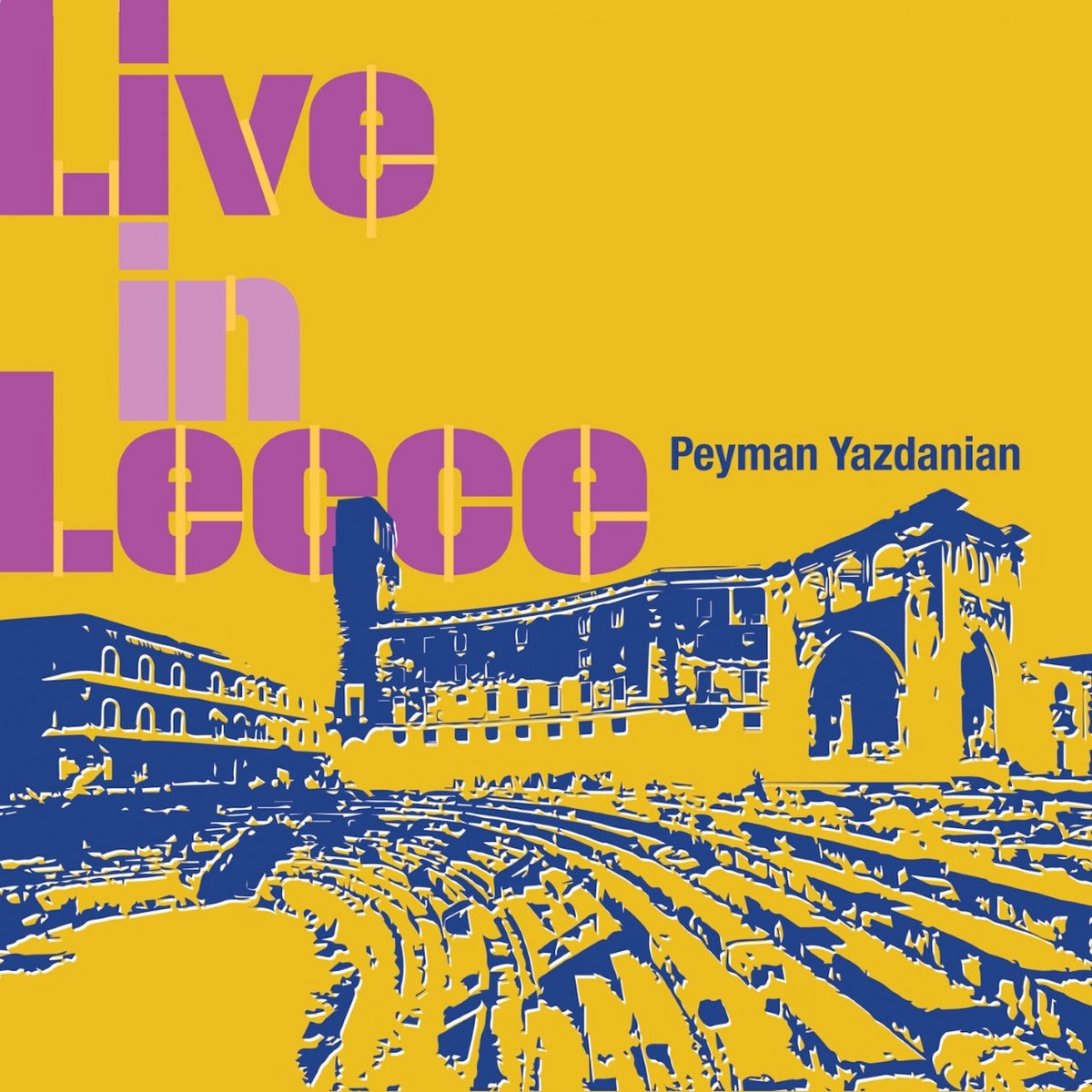Live In Lecce | Peyman Yazdanian