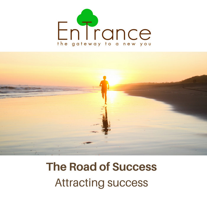 The Road of Success – Attracting success | EnTrance