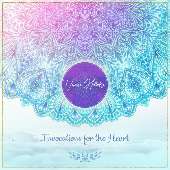 Invocations for the Heart | vanessa holliday