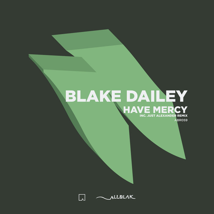 Have Mercy | Blake Dailey | All Blak Records