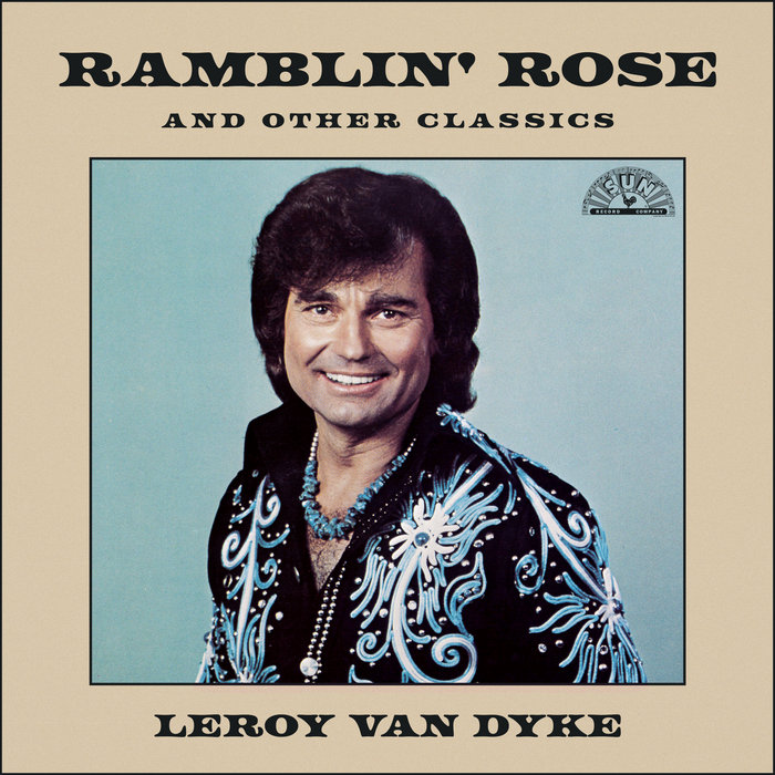 Ramblin' Rose and Other Classics | Leroy Van Dyke