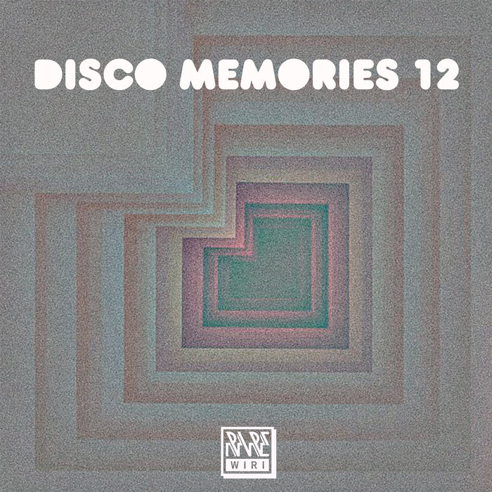 Disco Memories vol.12 | Various Artists | Rare Wiri Records