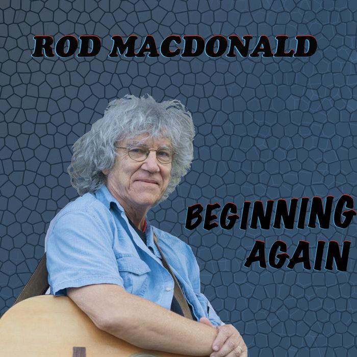 Beginning Again | Rod MacDonald