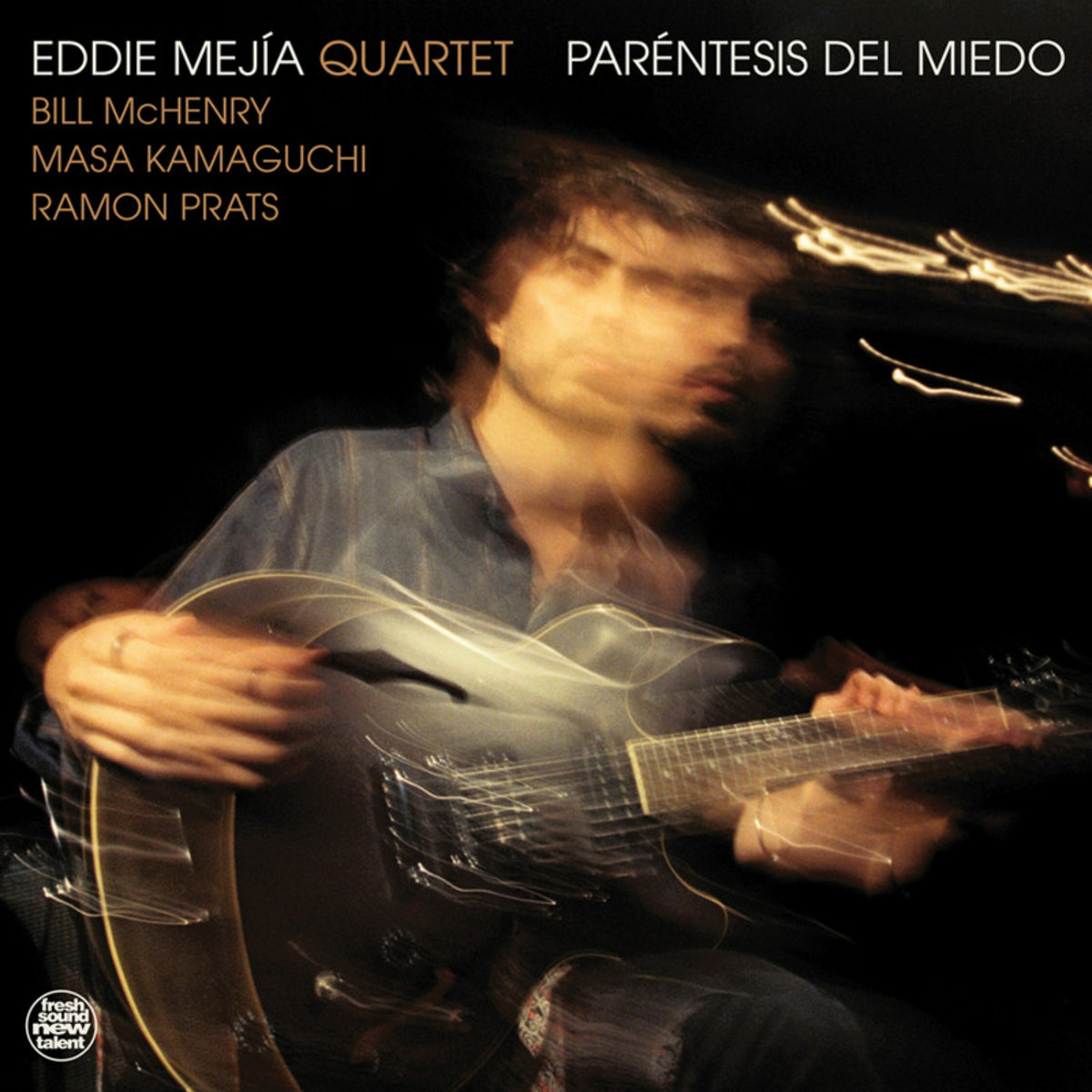 Paréntesis del Miedo | Eddie Mejía | Fresh Sound Records