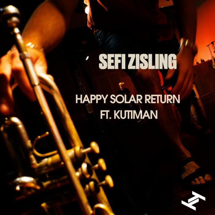 Happy Solar Return ft. Kutiman | Sefi Zisling