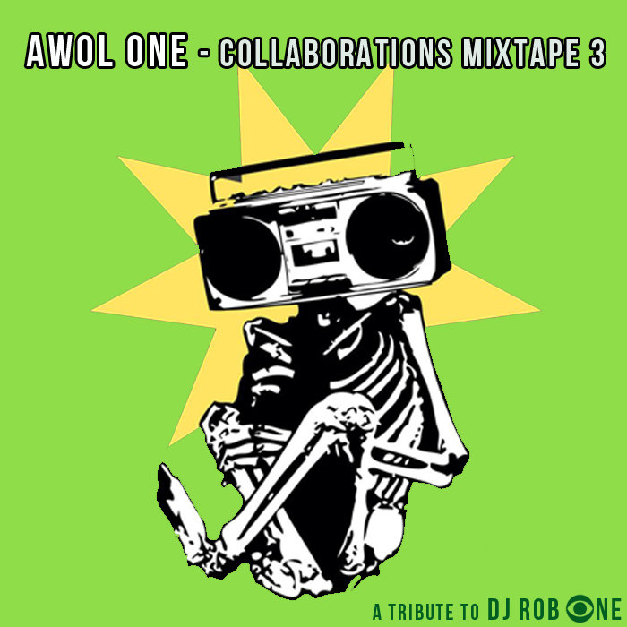 Collab Mixtape 3 - Rob One Tribute | Awol One and friends | Speakerface