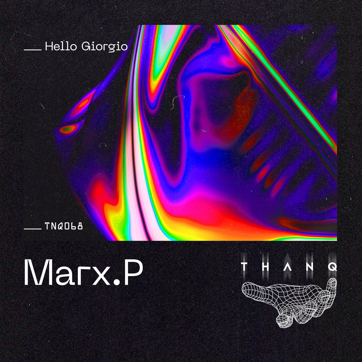 TNQ68: Hello Giorgio | Marx.P | THANQ Music