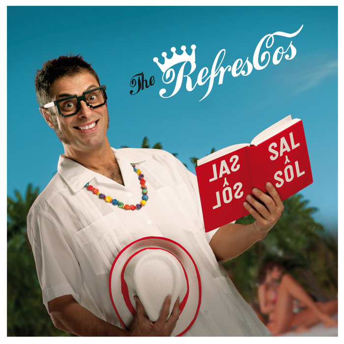 SAL Y SOL | The Refrescos