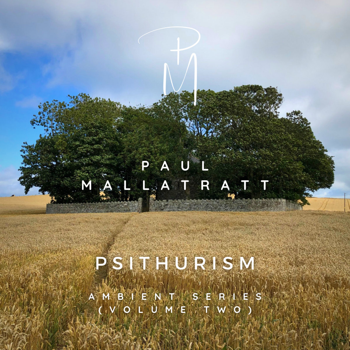 Psithurism (Ambient Series Vol 2) | Paul Mallatratt