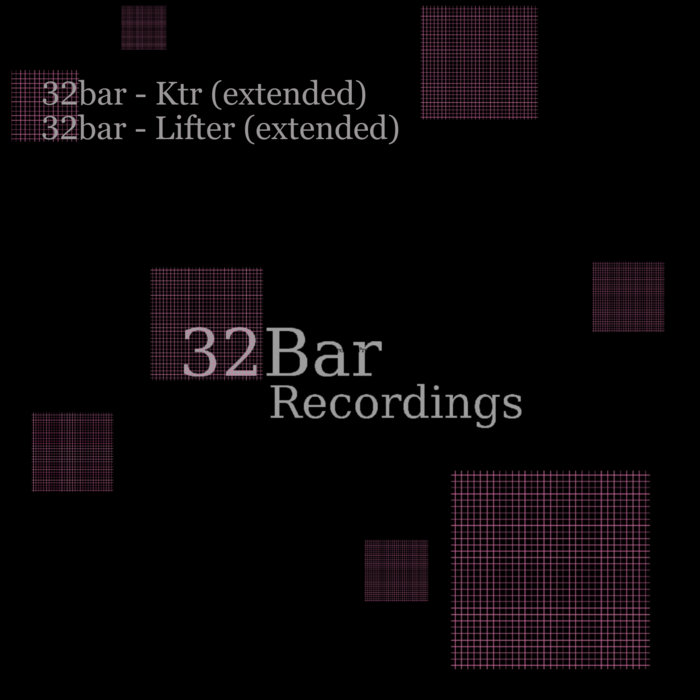 32bar - Ktr Ep. (extended tracks) | 32Bar Recordings