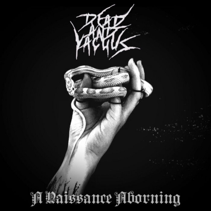 A Naissance Aborning | Dead and Vacuus