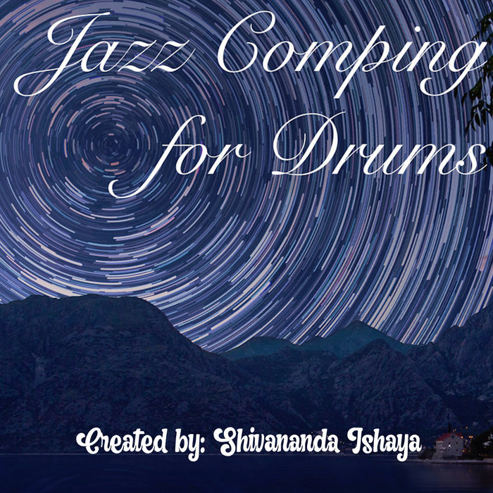 Jazz Comping for Drums | Shivananda Ishaya | Drum Lesson by Shivananda ...