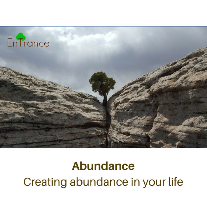 Abundance - Creating abundance in your life | EnTrance