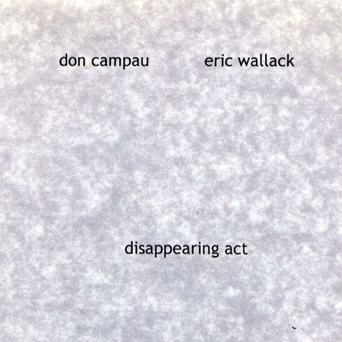 Disappearing Act by Don Campau and Eric Wallack , and Greg Gray | Don ...