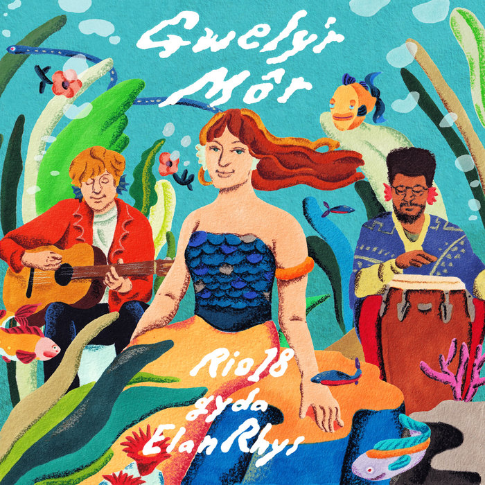Gwely'r Môr (featuring Elan Rhys) | Rio 18