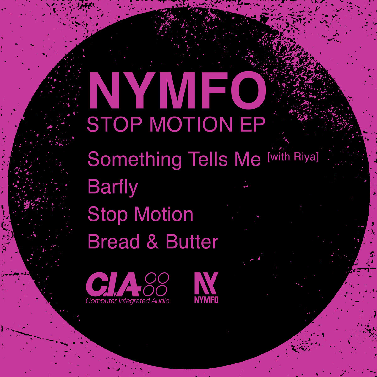 Stop Motion EP | Nymfo | CIA Records