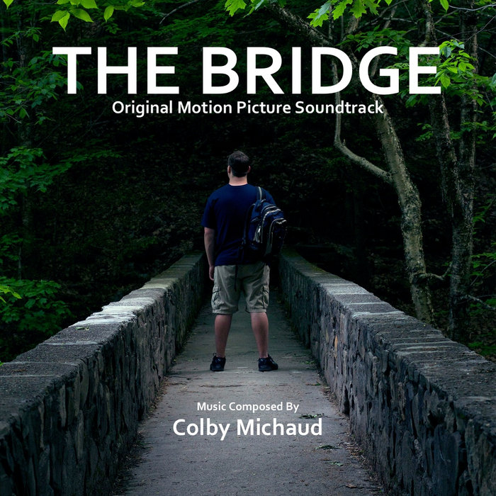 The Bridge (Original Motion Picture Soundtrack) | Colby Michaud ...