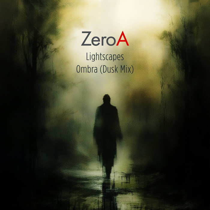 Lightscapes / Ombra (Dusk Mix) | ZeroA