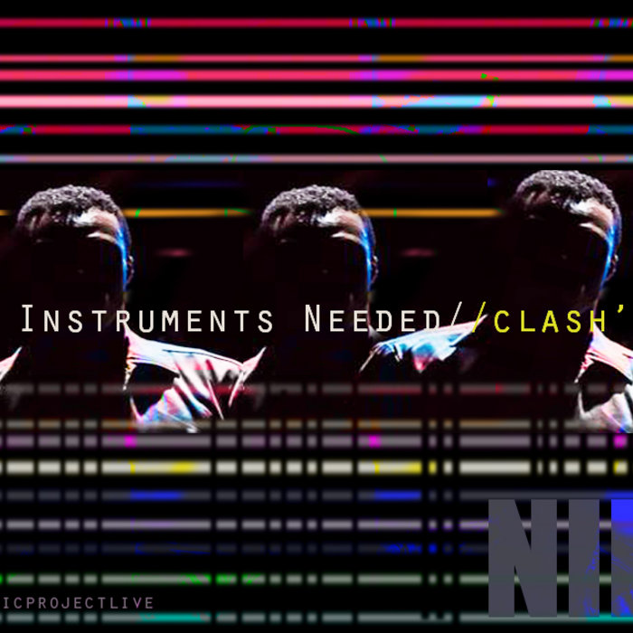 NO INSTRUMENTS NEEDED/clash'D | NIN
