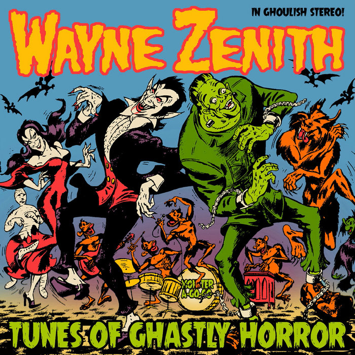 Tunes Of Ghastly Horror (2013) | Wayne Zenith