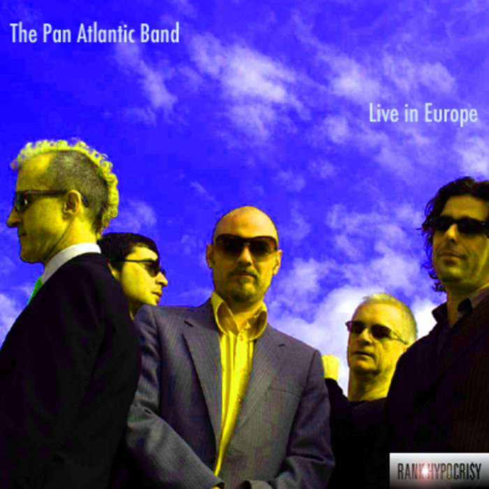 The Pan Atlantic Band - Live in Europe | Bobby Previte