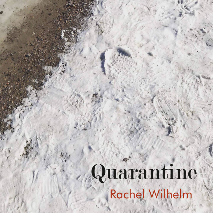 Quarantine | Rachel Wilhelm