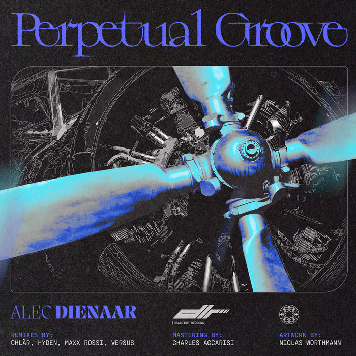 Perpetual Groove EP | Alec Dienaar, Chlär, Hyden, Maxx Rossi, Versus ...
