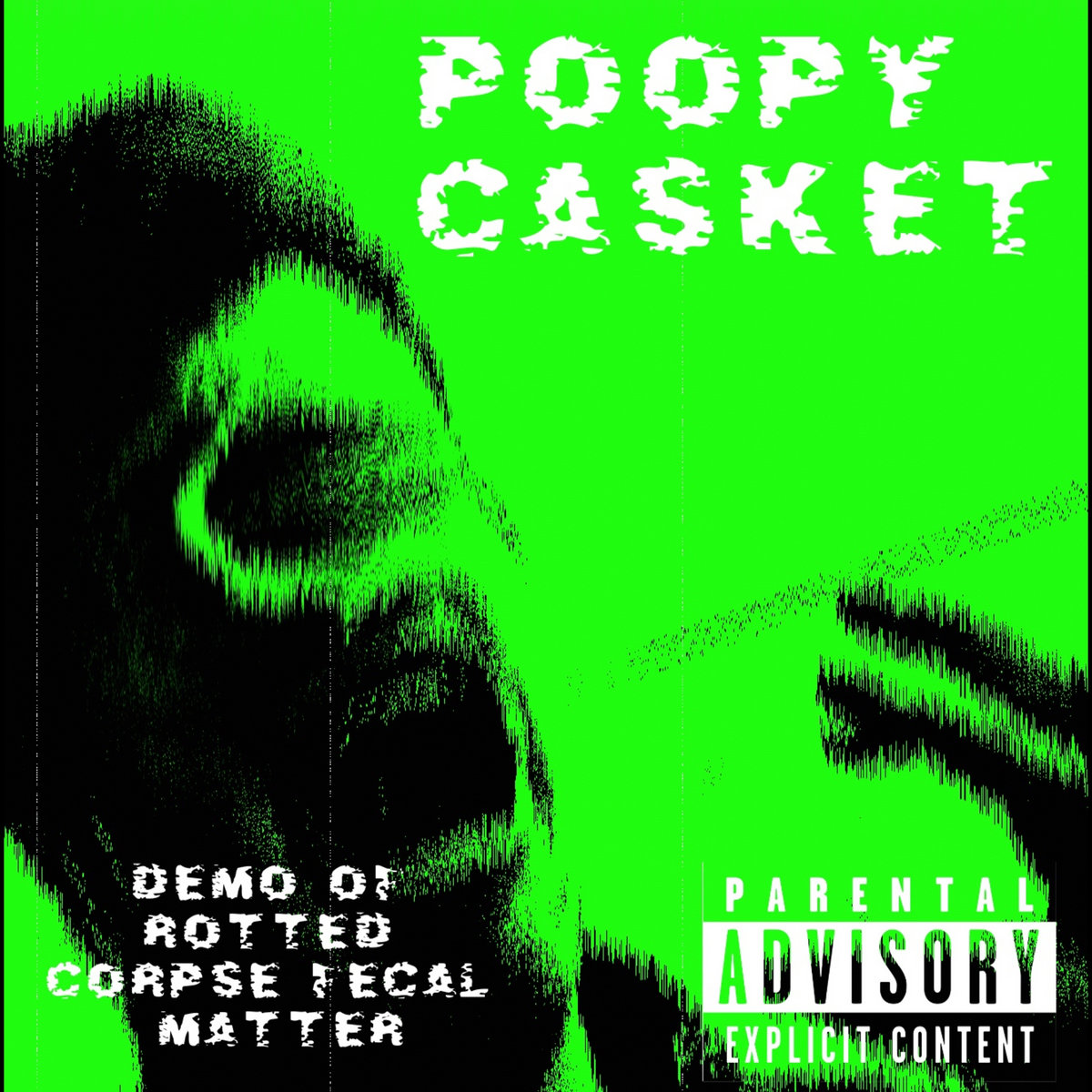 DEMO OF ROTTED CORPSE FECAL MATTER | Poopy Casket