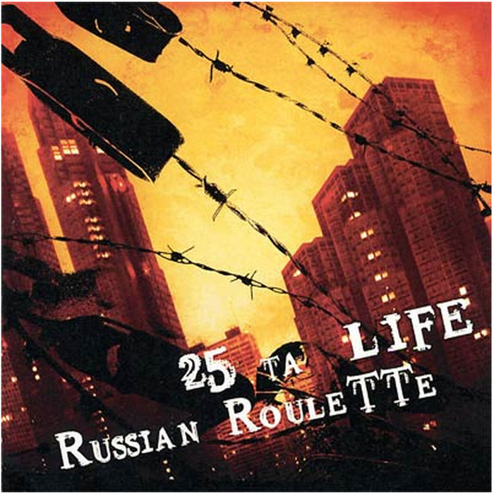 25 Ta Life vs. Russian Roulette | 25 Ta Life (Back Ta Basics)
